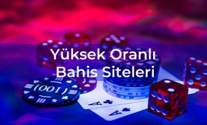 Yüksek Oranlı Bahis Siteleri 2026 - Yeni Bahis Siteleri